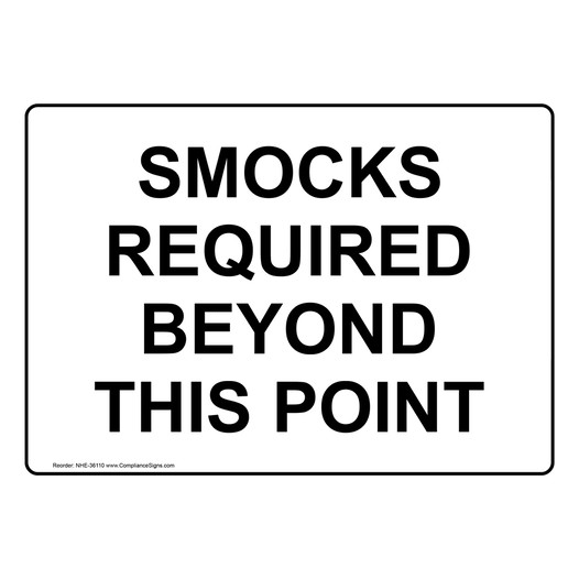 Policies / Regulations Sign - Smocks Required Beyond This Point
