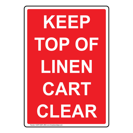 Vertical Sign - Workplace Safety - Keep Top Of Linen Cart Clear