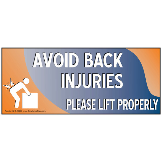 Blue Vinyl Industrial Notices Banner - Avoid Back Injuries Lift Properly Blue Vinyl Industrial Notices Banner - Avoid Back Injuries Lift Properly