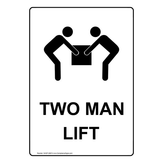 Vertical Sign - Workplace Safety - Two Man Lift