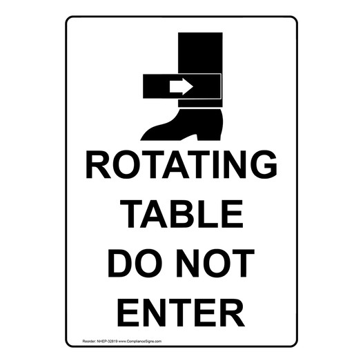 Vertical Sign - Machine Safety - Rotating Table Do Not Enter