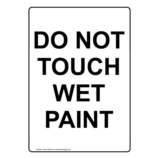 Vertical Sign - Information - Do Not Touch Wet Paint