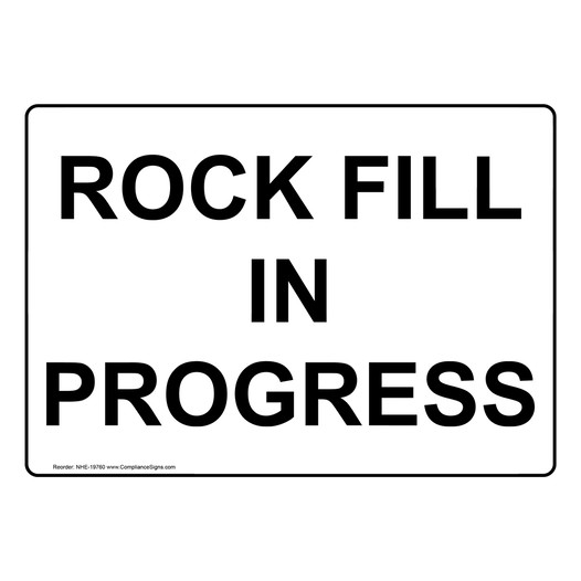 Industrial Notices Mining Sign - Rock Fill In Progress