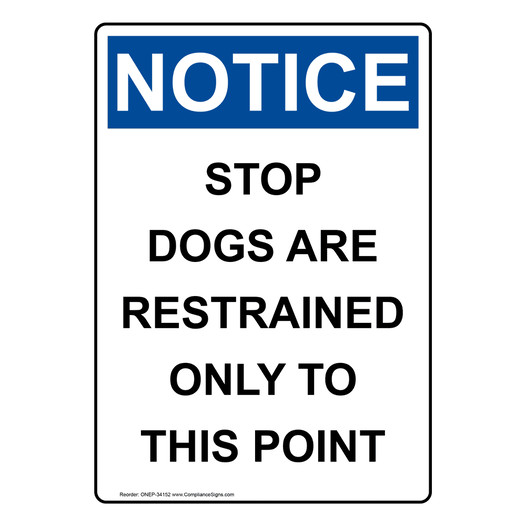 Vertical Stop Dogs Are Restrained Only Sign - OSHA NOTICE