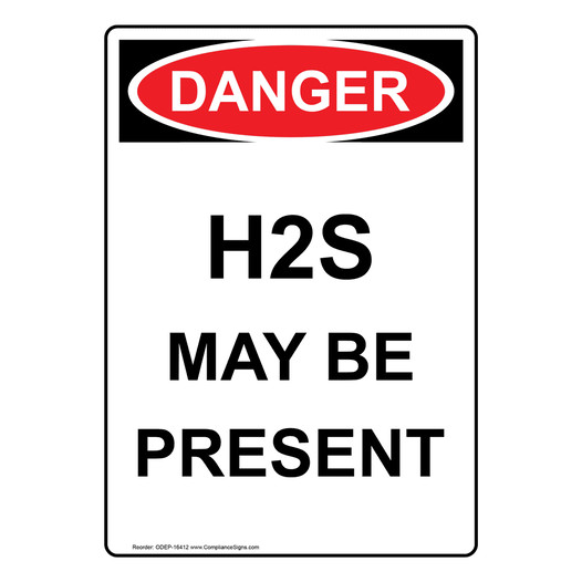 Vertical H2S May Be Present Sign - OSHA DANGER