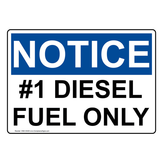 OSHA Sign - NOTICE #1 Diesel Fuel Only - Fuel