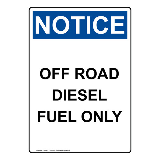 Vertical Off Road Diesel Fuel Only Sign - OSHA NOTICE