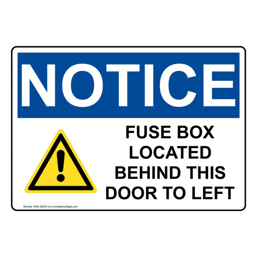 OSHA Sign - NOTICE Fuse Box Located Behind This - Electrical