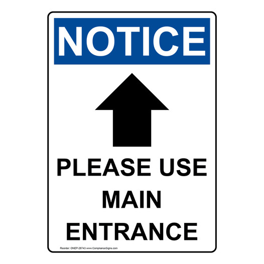 Notice Please Use Main Entrance Vertical Sign - OSHA