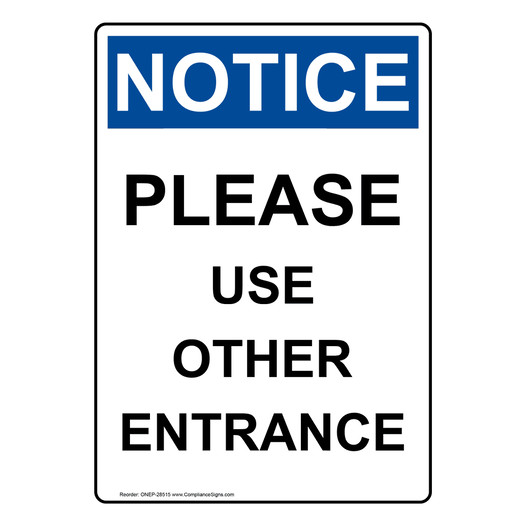 Vertical Please Use Other Entrance Sign - OSHA NOTICE