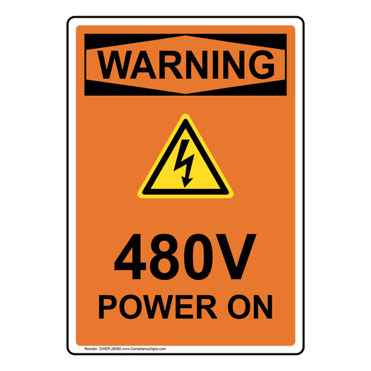 Vertical 480V Power On Sign - OSHA WARNING