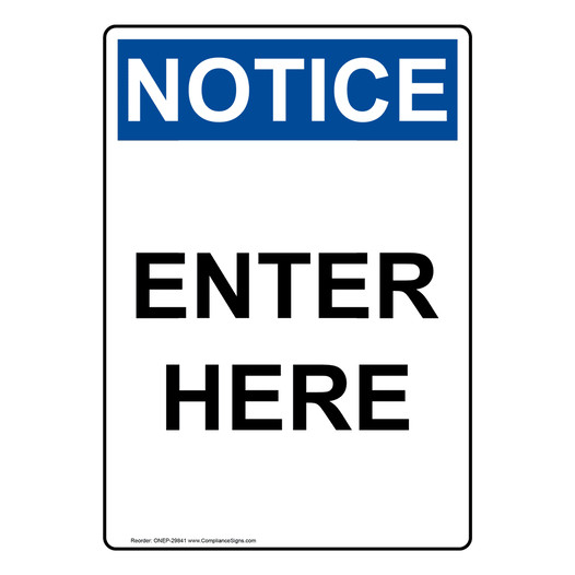 Vertical Enter Here Sign - OSHA NOTICE