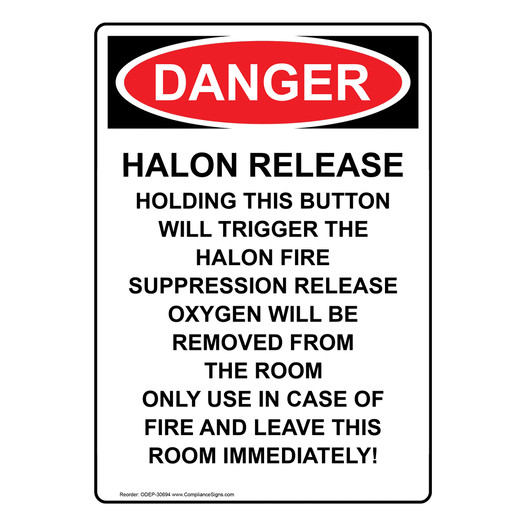 Vertical Halon Release Holding This Button Sign - OSHA DANGER