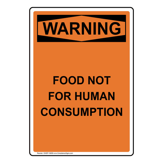 Vertical Food Not For Human Consumption Sign - OSHA WARNING