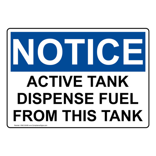 OSHA Sign - NOTICE Active Tank Dispense Fuel From Tank - Hazmat