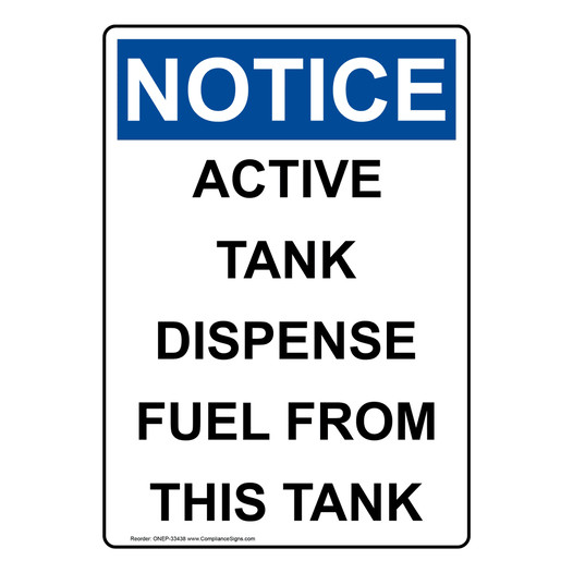 Vertical Active Tank Dispense Fuel From Tank Sign - OSHA NOTICE