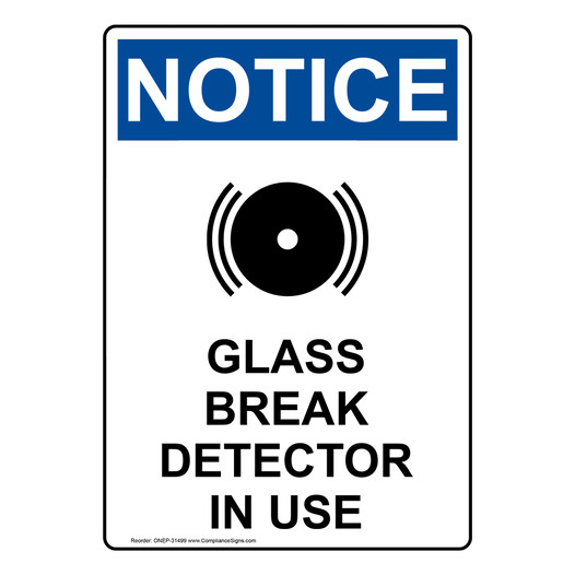Vertical Glass Break Detector In Use Sign - OSHA NOTICE