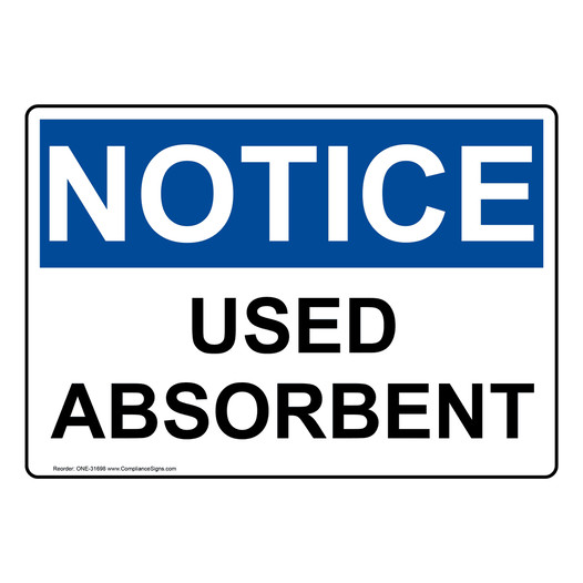 OSHA Sign - NOTICE Used Absorbent - Hazmat