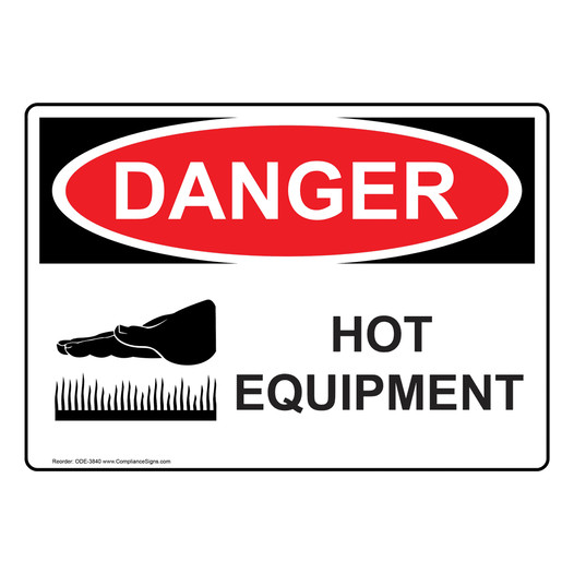 OSHA Sign - DANGER Hot Equipment Sign - Process Hazards