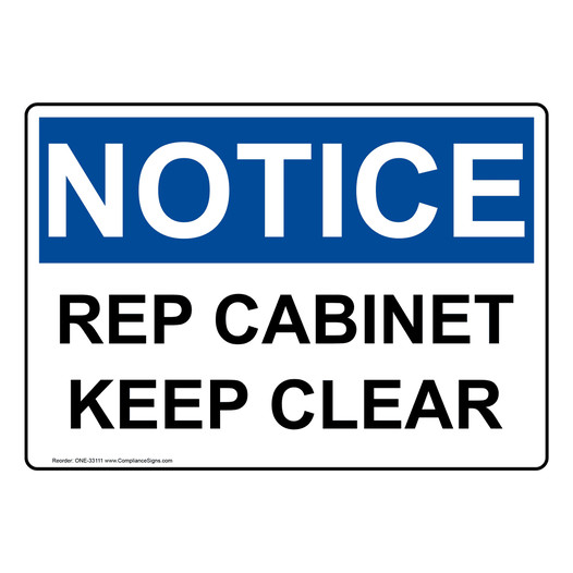 OSHA Sign - NOTICE Rep Cabinet Keep Clear - Industrial Notices