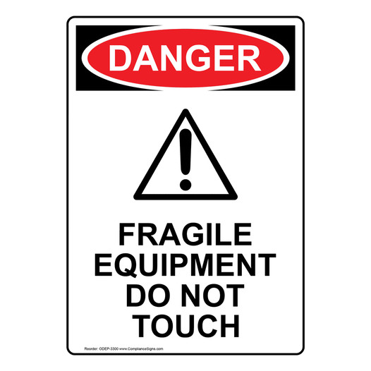 Vertical Fragile Equipment Do Sign - OSHA DANGER