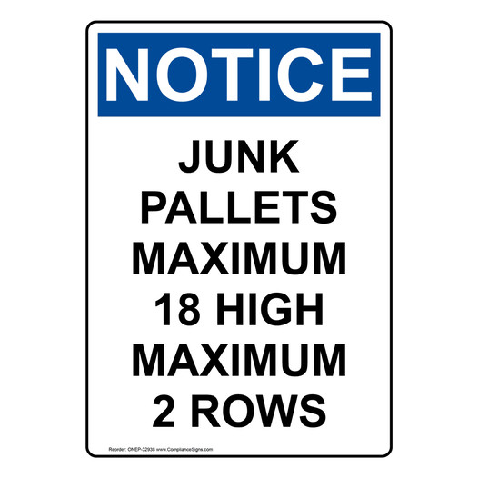 Vertical Junk Pallets Maximum 18 High Maximum Sign - OSHA NOTICE