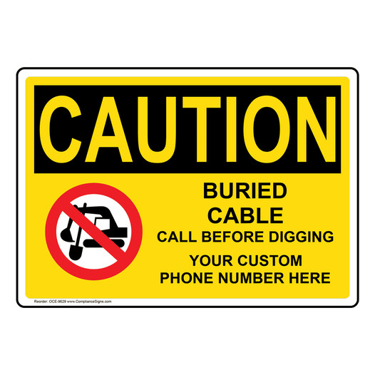OSHA Sign - CAUTION Custom Buried Cable Call Before Digging Sign
