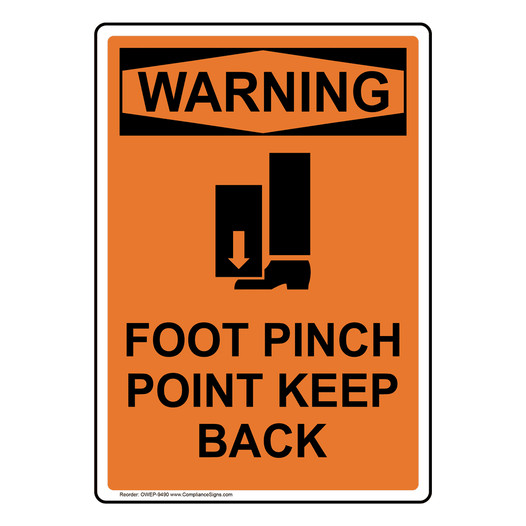 Vertical Foot Pinch Point Keep Back Sign - OSHA WARNING