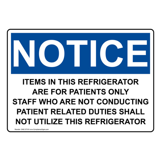Notice Sign - Items In This Refrigerator Are For Patients - OSHA
