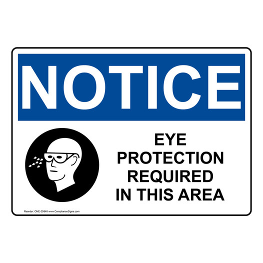 OSHA Sign - NOTICE Eye Protection Required In This Area - PPE