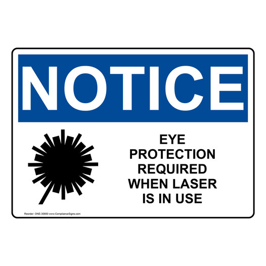 OSHA Sign - NOTICE Eye Protection Required When - Process Hazards