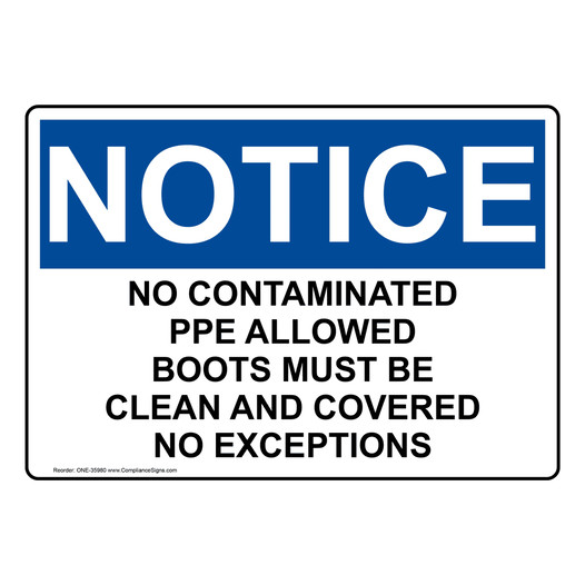 OSHA Sign - NOTICE No Contaminated Ppe Allowed Boots Must Be - PPE
