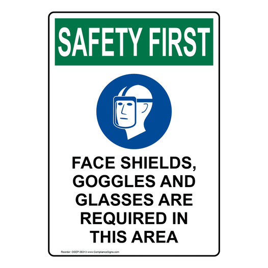 Vertical Face Shields, Goggles Sign - OSHA SAFETY FIRST