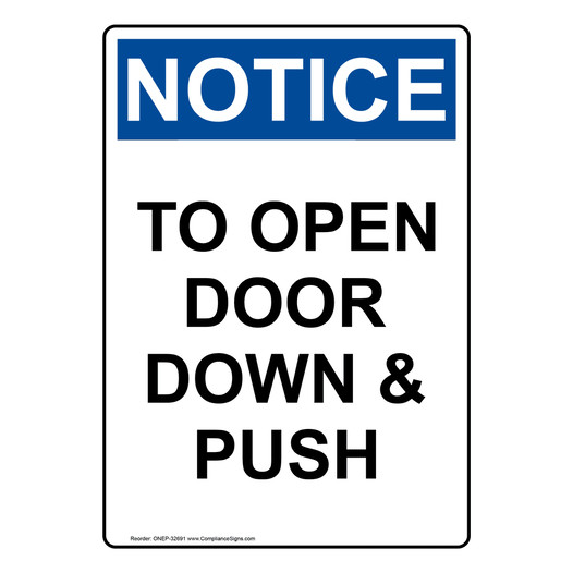 Vertical To Open Door Down & Push Sign - OSHA NOTICE