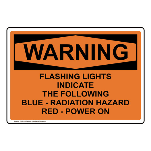 OSHA Sign - WARNING Flashing Lights Indicate The Following Blue