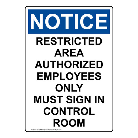 Vertical Restricted Area Authorized Employees Sign - OSHA NOTICE