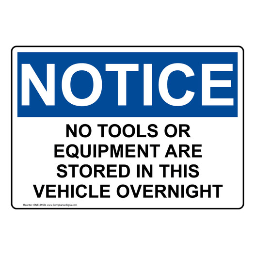 OSHA Sign - NOTICE No Tools Or Equipment Are Stored In This - Worksite