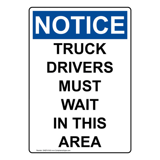 Vertical Truck Drivers Must Wait In This Area Sign - OSHA NOTICE