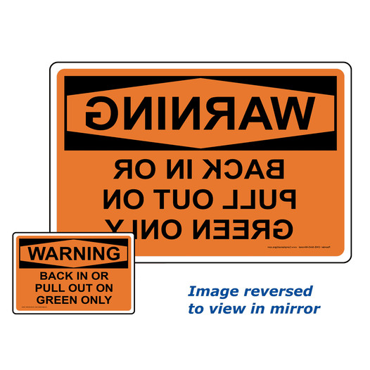 OSHA Sign - WARNING Back In Or Pull Out On Green Only Sign
