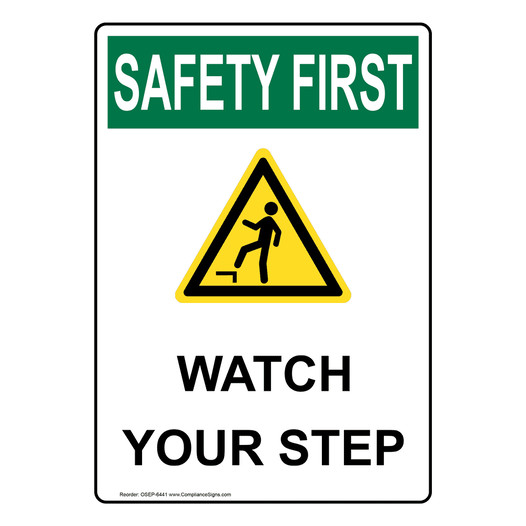 Vertical Watch Your Step Sign - OSHA SAFETY FIRST