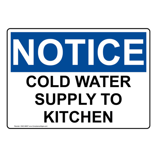 Notice Sign - Cold Water Supply To Kitchen - OSHA