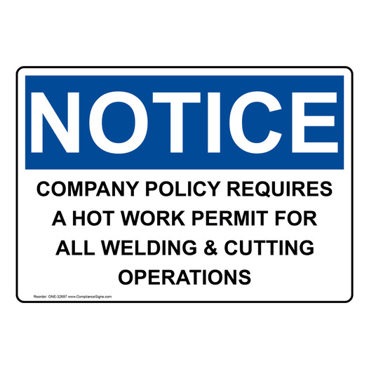 Notice Sign - Company Policy Requires A Hot Work Permit - OSHA