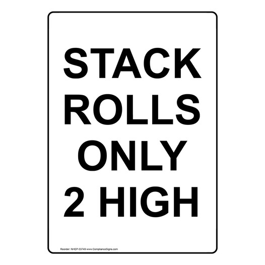 Vertical Sign - Policies / Regulations - Stack Rolls Only 2 High