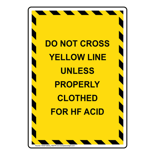 Vertical Sign - Acid - Do Not Cross Yellow Line Unless