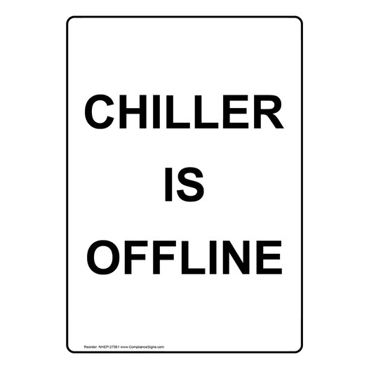 Vertical Sign - Workplace Safety - Chiller Is Offline