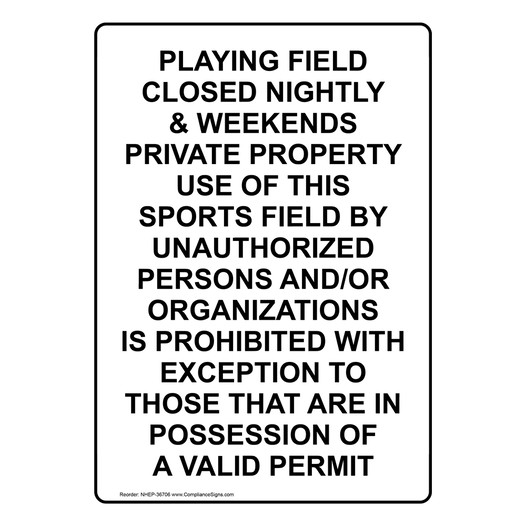 White Vertical Sign - Playing Field Closed Nightly & Weekends