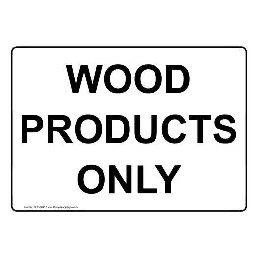 Recycling / Trash / Conserve Recyclable Items Sign - Wood Products Only