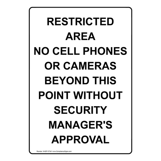 White Vertical Sign - Restricted Area No Cell Phones Or Cameras