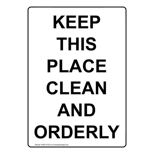 Vertical Sign - Restroom Etiquette - Keep This Place Clean And Orderly