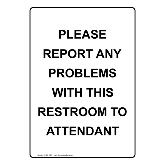 White Vertical Sign - Please Report Any Problems With This